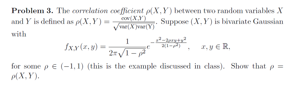 Solved Problem 3. The correlation coefficient ρ(X,Y) between | Chegg.com
