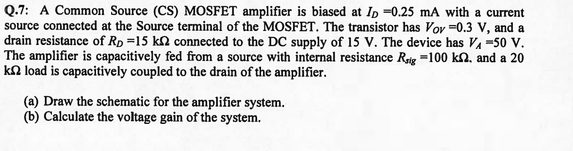 Solved A Common Source (CS) MOSFET amplifier is biased at | Chegg.com