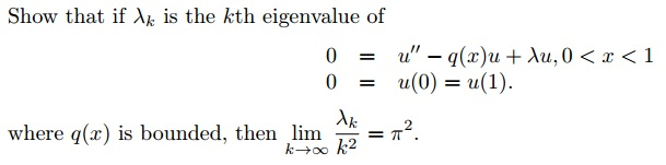Solved Show that if k is the kth eigenvalue of 0 = u,,-q(z)u | Chegg.com
