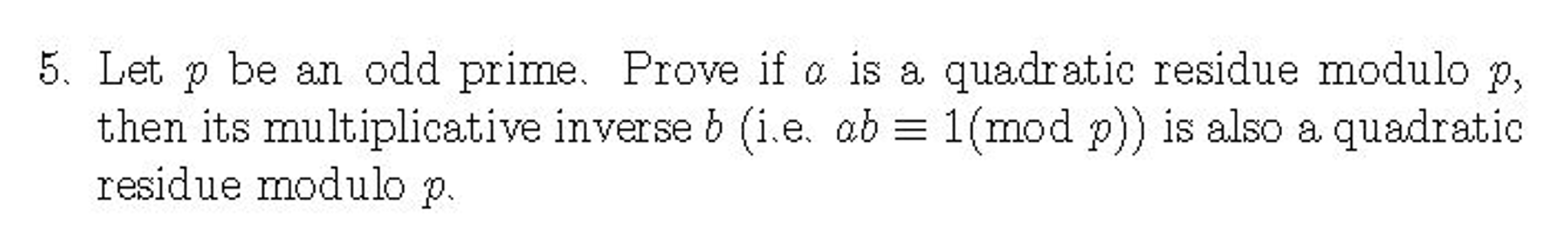 Solved Let p be an odd prime. Prove if a is a quadratic | Chegg.com