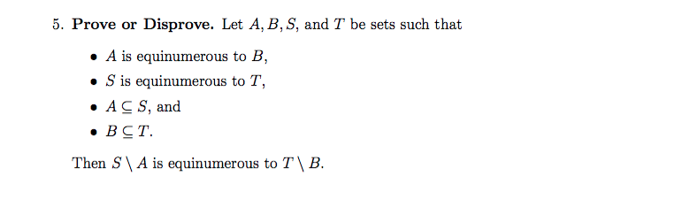 Solved 5. Prove or Disprove. Let A, B, S, and T be sets such | Chegg.com