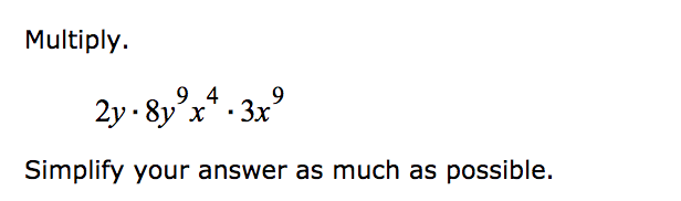 Solved Multiply. 9 4 2.9 Simplify your answer as much as | Chegg.com