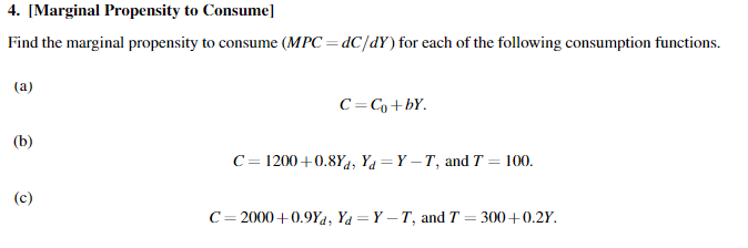 Solved 4. [Marginal Propensity to Consumel Find the marginal | Chegg.com