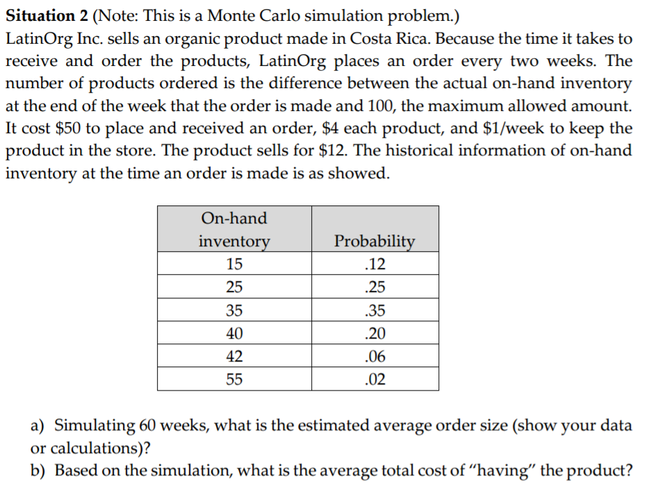 Solved Situation 2 Note This Is A Monte Carlo Simulation
