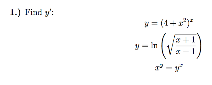 Solved Find y': y = (4 + x^2)^x y = ln( square root x + 1/ | Chegg.com