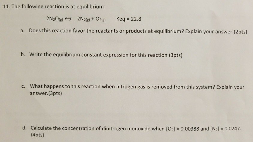 Solved 11. The following reaction is at equilibrium 2N2O(g) | Chegg.com