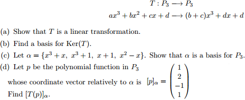 Solved T: P_3 rightarrow P_3 ax^3 + bx^2 + cx + d | Chegg.com