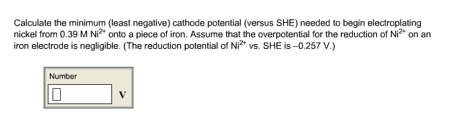 Solved Calculate the minimum (least negative) cathode | Chegg.com
