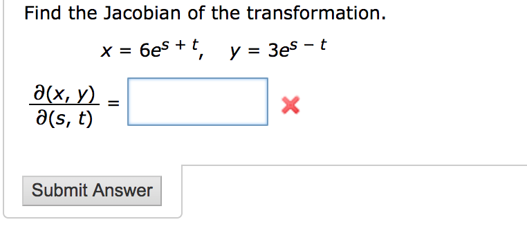 Solved Find the Jacobian of the transformation a(s, t) | Chegg.com