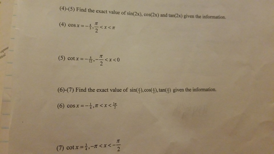 Solved (4)-(5) Find the exact value of sin(2x), cos(2x) and | Chegg.com