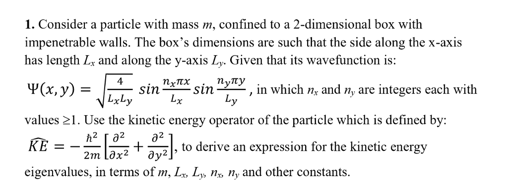 Solved 1. Consider a particle with mass m, confined to a | Chegg.com