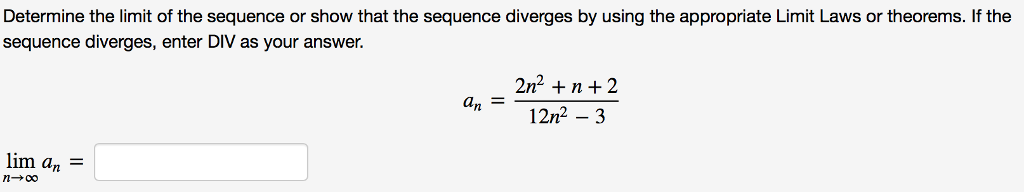 Solved Determine the limit of the sequence or show that the | Chegg.com
