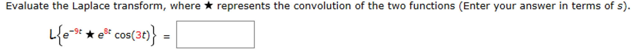 Solved Evaluate the Laplace transform, where Star represents | Chegg.com