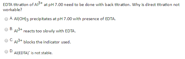 Solved EDTA titration of Al^3+ at pH 7.00 need to be done | Chegg.com