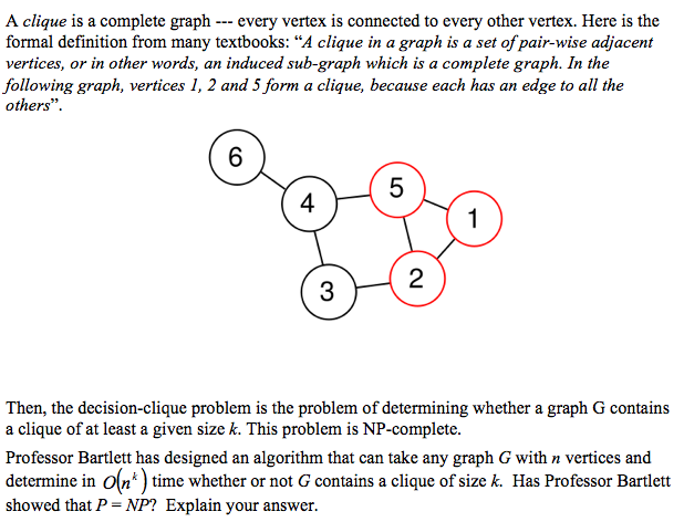 A clique is a complete graph --- every vertex is | Chegg.com
