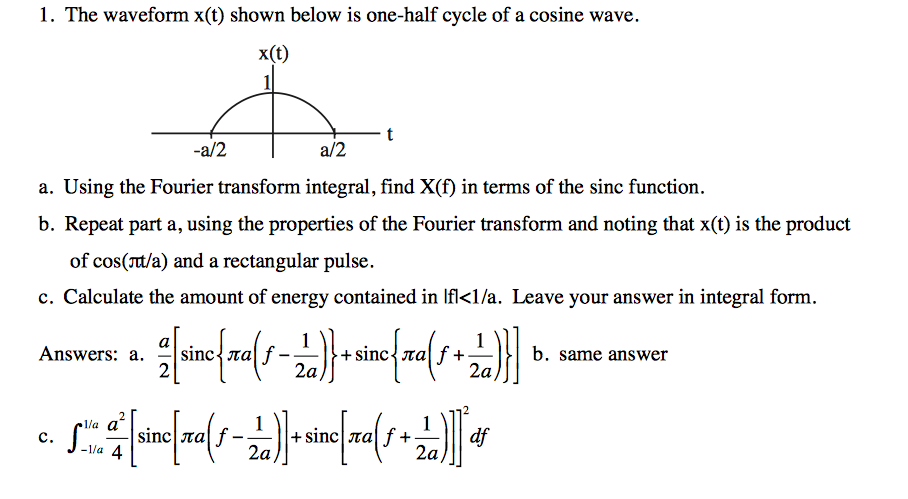Solved The waveform x(t) shown below is one-half cycle of a | Chegg.com