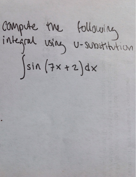 Solved Compute the following integral using u-substitution | Chegg.com