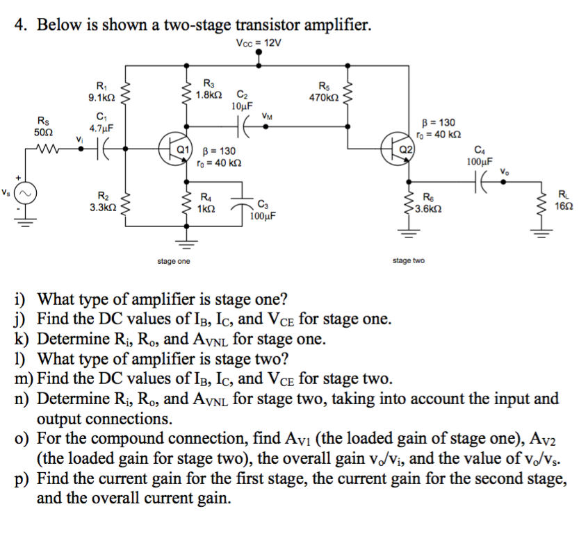 Solved Below is shown a two-stage transistor amplifier. | Chegg.com