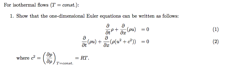 Solved For isothermal flows (T = const): 1. Show that the | Chegg.com