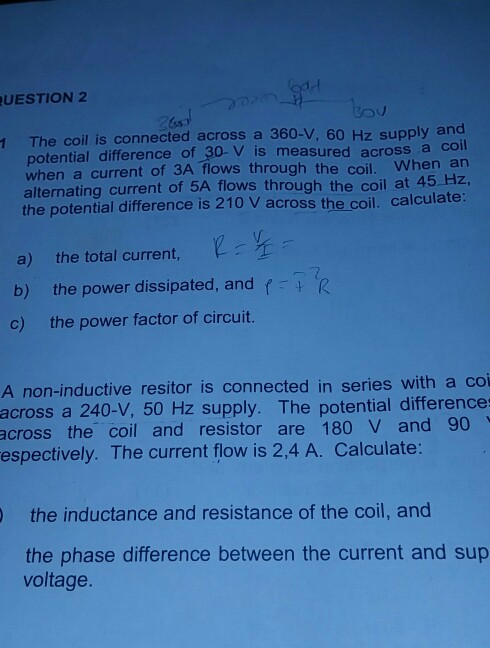 Solved UESTION 2 us The coil is connected across a 360-V, 60 | Chegg.com