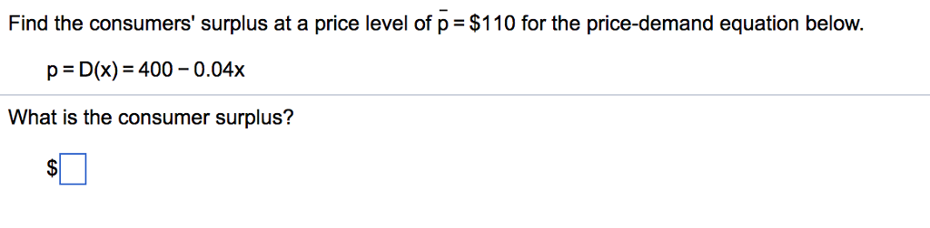 Solved Find the consumers' surplus at a price level of p= | Chegg.com