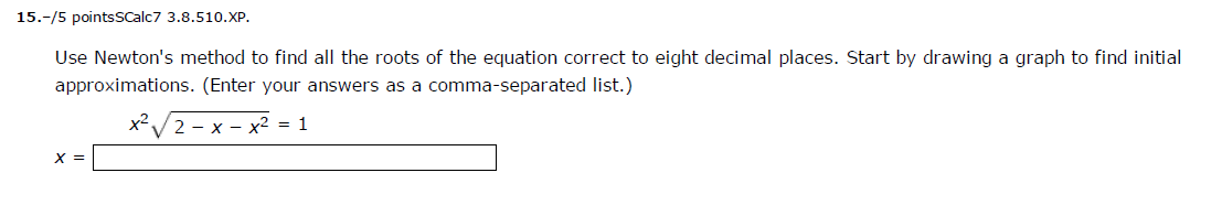 Solved Use Newton's method to find all the roots of the | Chegg.com