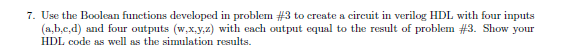 Solved Use the Boolean functions developed in problem #3 to | Chegg.com
