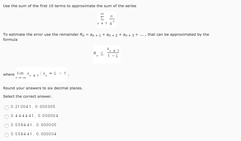 Solved Use The Sum Of The First Lo Terms To Approximate The