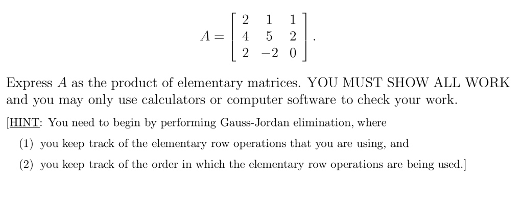 Solved A=145 2 -2 0 Express A as the product of elementary | Chegg.com