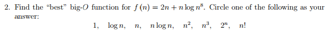 Solved Find the "best" big-O function for f(n) = 2n + | Chegg.com