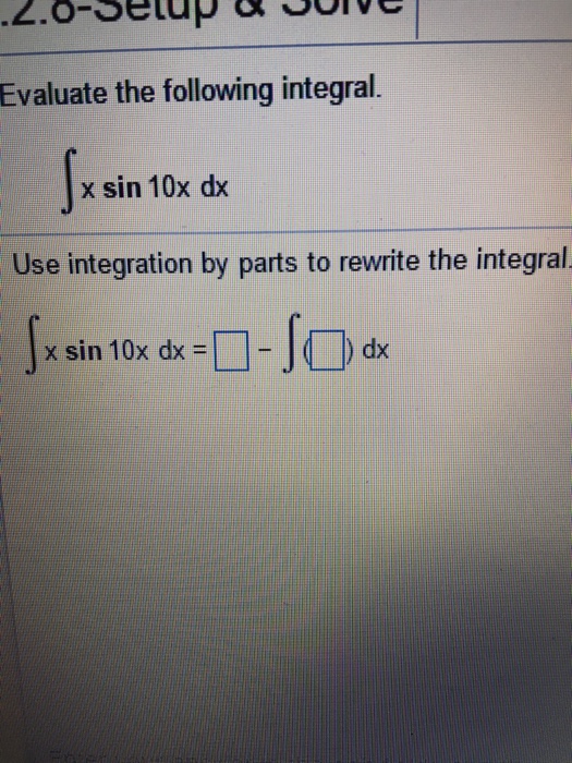 Solved Evaluate the following integral. integral x sin 10x | Chegg.com