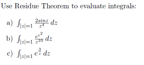 Solved Use Residue Theorem to evaluate integrals: a) | Chegg.com