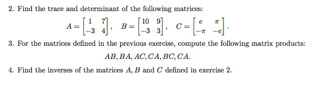 Solved Find the trace and determinant of the following | Chegg.com