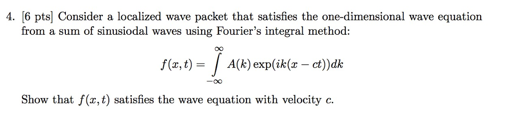 Solved Consider a localized wave packet that satisfies the | Chegg.com