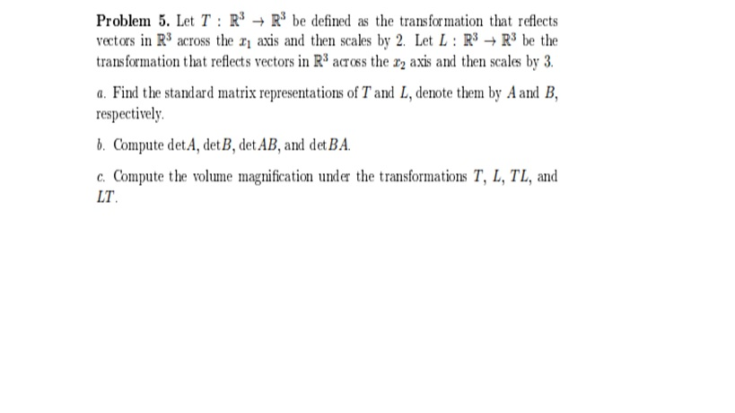 Solved Let T : R^3 right arrow R^3 be defined as the | Chegg.com