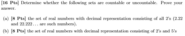 Solved Determine whether the following sets are countable or | Chegg.com