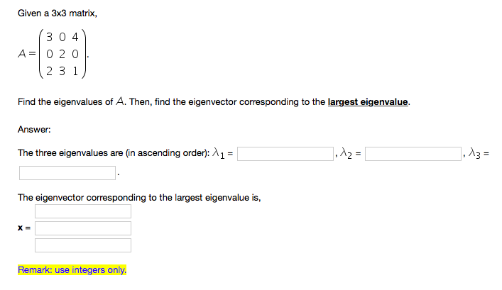 Solved Given a 3x3 matrix, 3 0 4 A=1020 Find the eigenvalues | Chegg.com