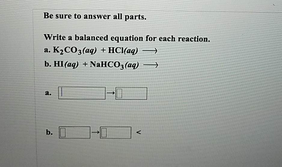 Solved Be sure to answer all parts. Write a balanced | Chegg.com