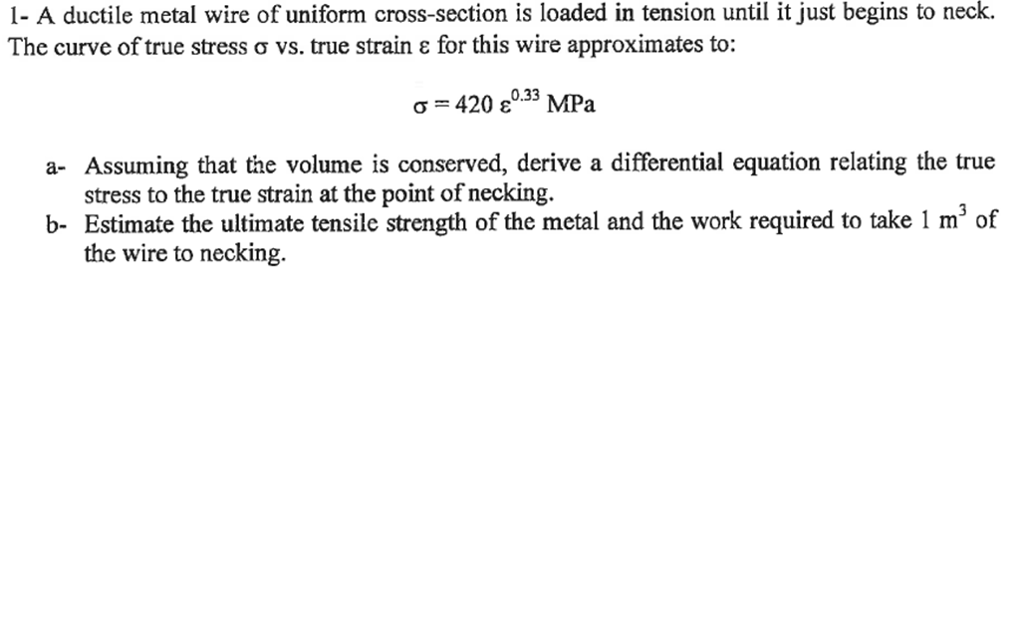 Solved 1- A ductile metal wire of uniform cross-section is | Chegg.com