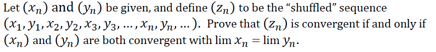 Solved Let (xn) and (yn) be given, and define (zn) to be the | Chegg.com