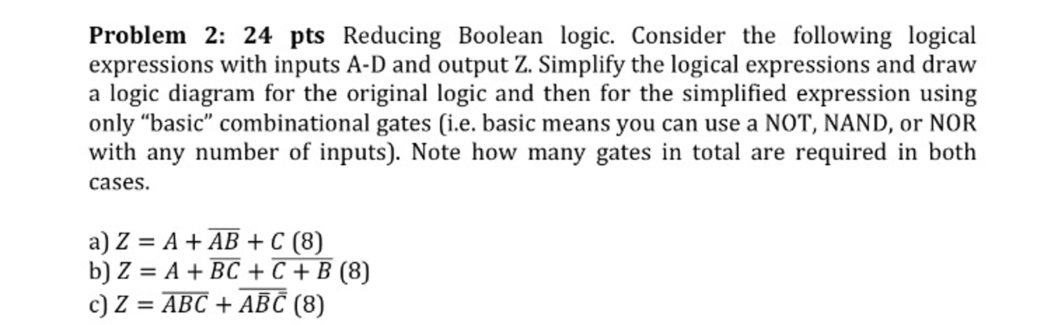 Solved Reducing Boolean logic. Consider the following | Chegg.com Solved Reducing Boolean logic. Consider the following | Chegg.com