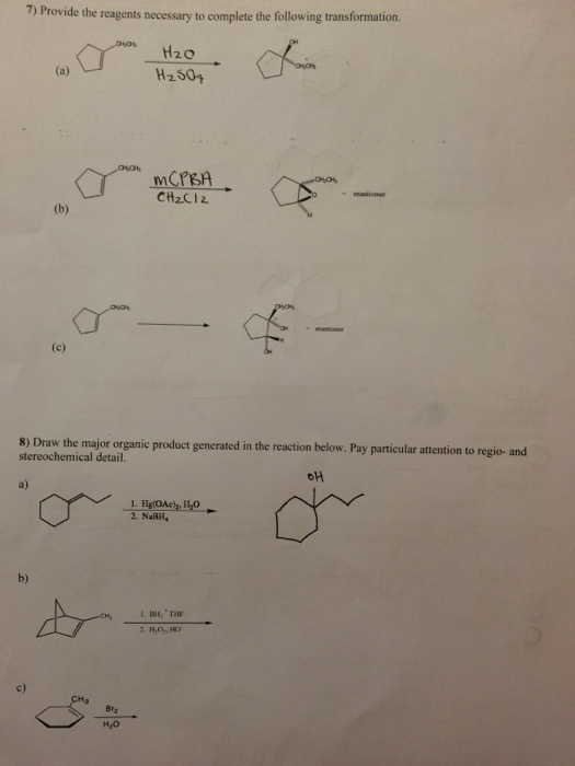 Solved 7) Provide the reagents necessary to complete the | Chegg.com Solved 7) Provide the reagents necessary to complete the | Chegg.com