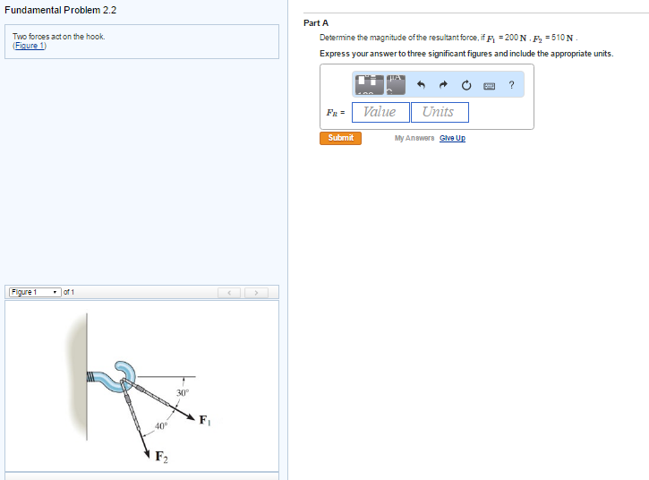 Solved Two Forces Act On The Hook Determine The Magnitude