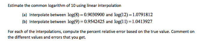 Solved Estimate the common logarithm of 10 using linear | Chegg.com