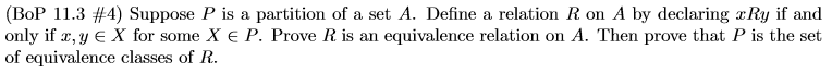 Solved (BoP 11.3 #4) Suppose P is a partition of a set A. | Chegg.com