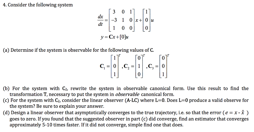 Solved 4. Consider the following system dx dt 1 0 00 (a) | Chegg.com