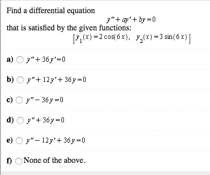 Solved Find a differential equation y" + ay' + by = 0 that | Chegg.com