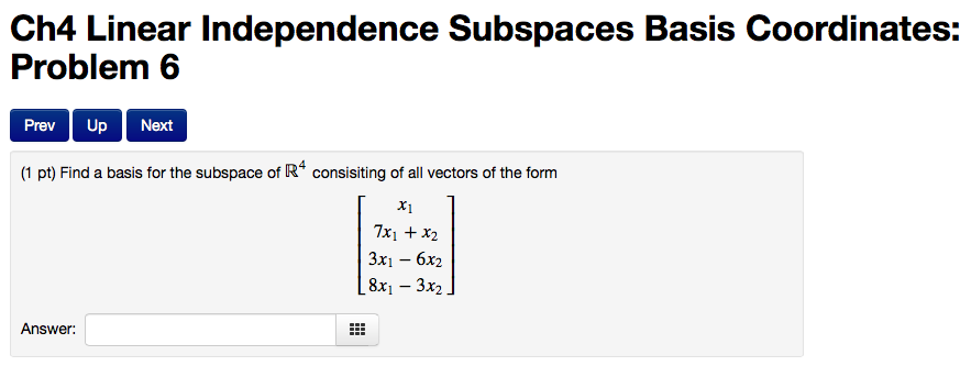 Solved Ch4 Linear Independence Subspaces Basis Coordinates: | Chegg.com