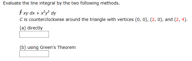 Solved Evaluate the line integral by the two following | Chegg.com