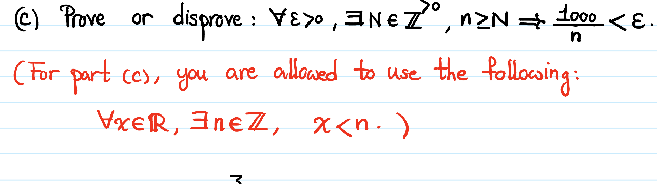 Solved Prove or disprove: Epsilon > 0, N E Z^>0, n>=N = | Chegg.com
